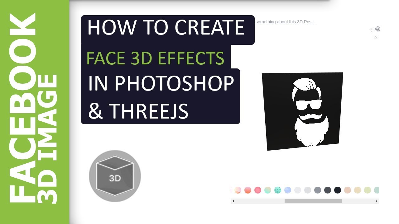 Facebook 3D Face Effect in Photoshop and Threejs editor - YouTube