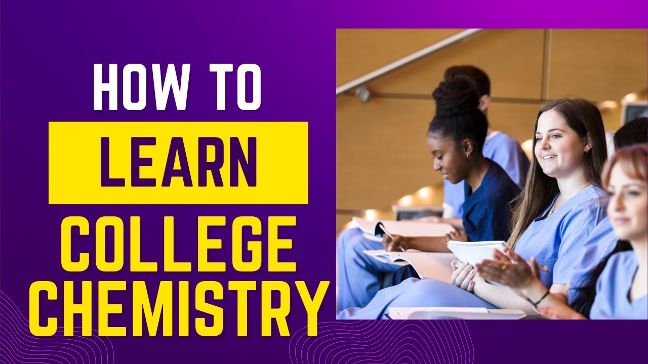 How to Learn College Chem - YouTube