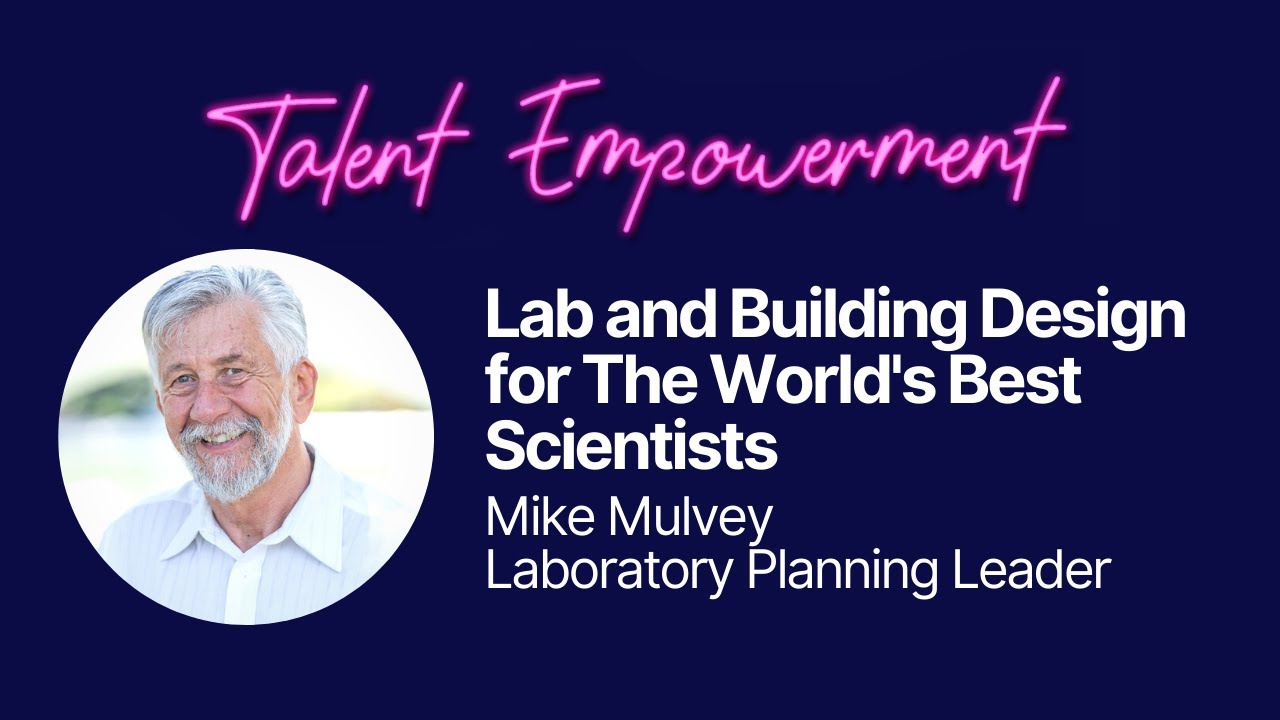 Lab and Building Design for The World's Best Scientists with Mike Mulvey, Laboratory Planning ...