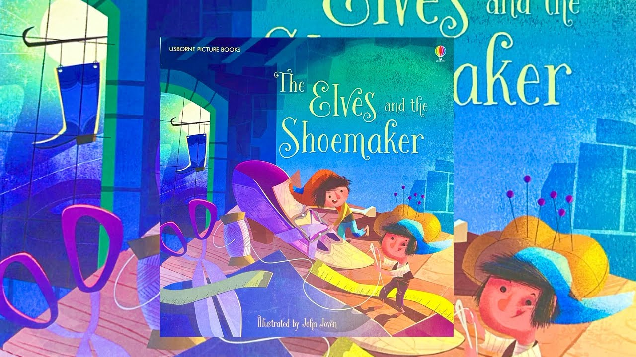 The Elves And The Shoemaker 📖| Usborne Picture Book | Read Aloud Books ...