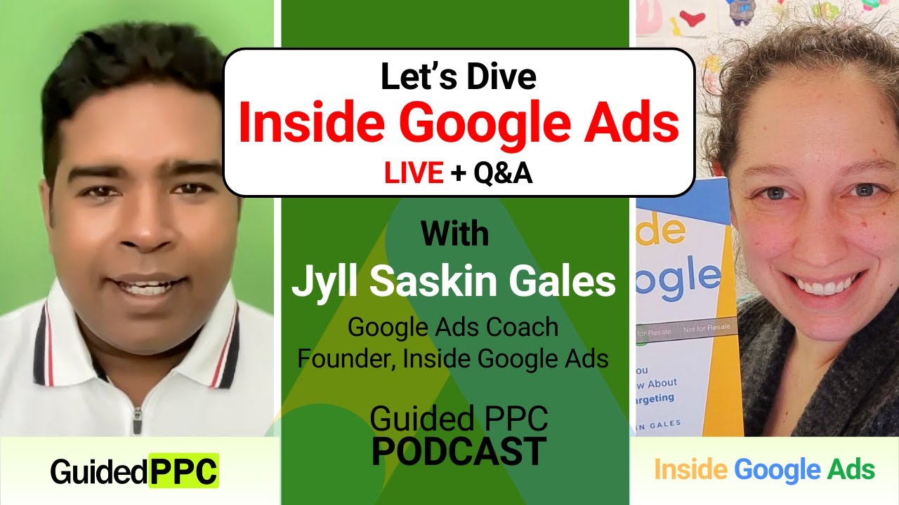 Let's Dive Inside Google Ads with Jyll Saskin Gales - YouTube