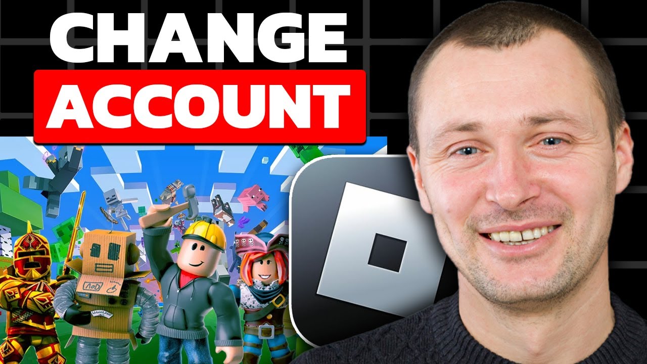How To Change Your Roblox Account (Step By Step) - YouTube