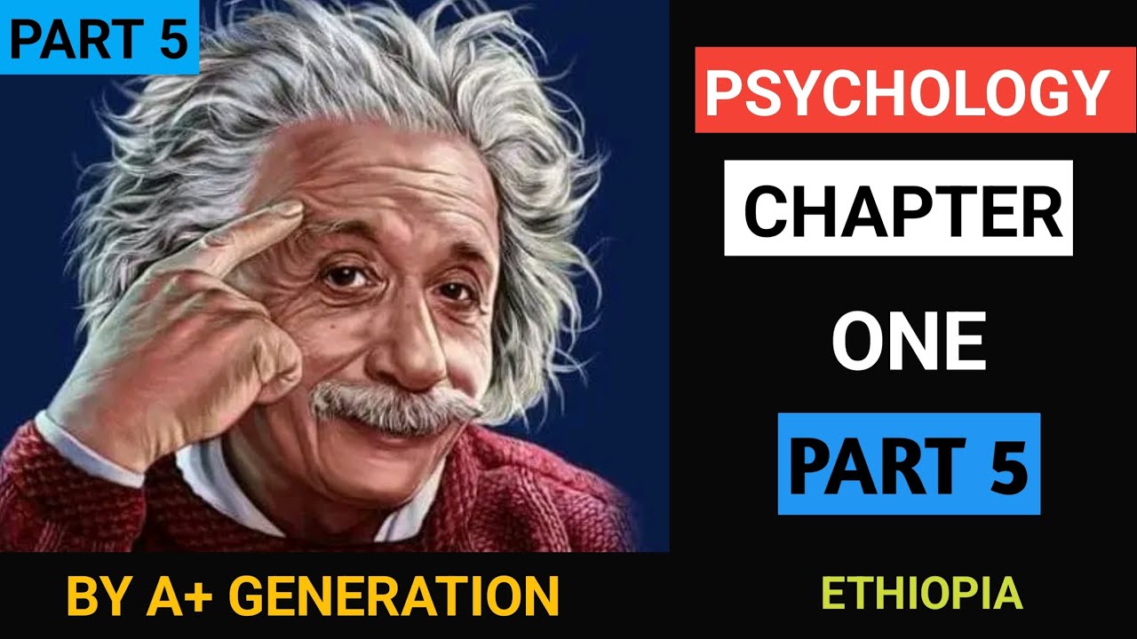 PSYCHOLOGY CHAPTER 1 PART 5 | በአማርኛ | ETHIOPIA FRESHMAN PSYCHOLOGY ...