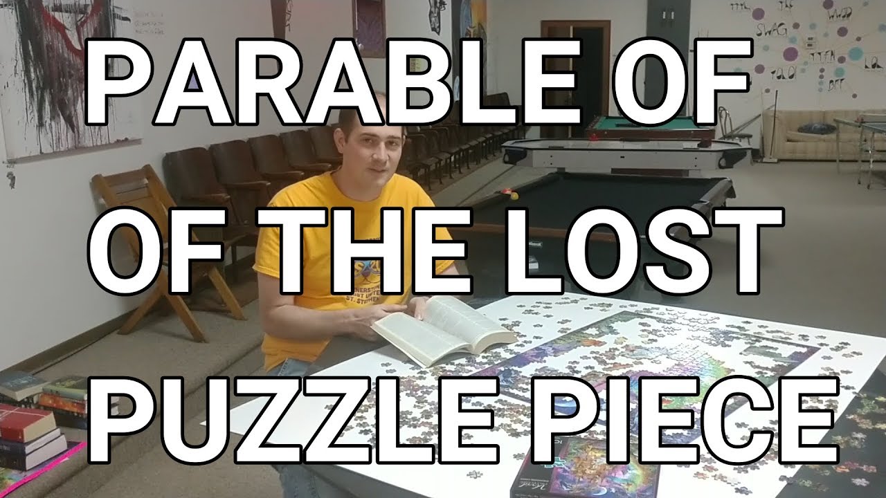 Parable Of The Lost Puzzle Piece YouTube Parable Of The Lost Puzzle Piece YouTube