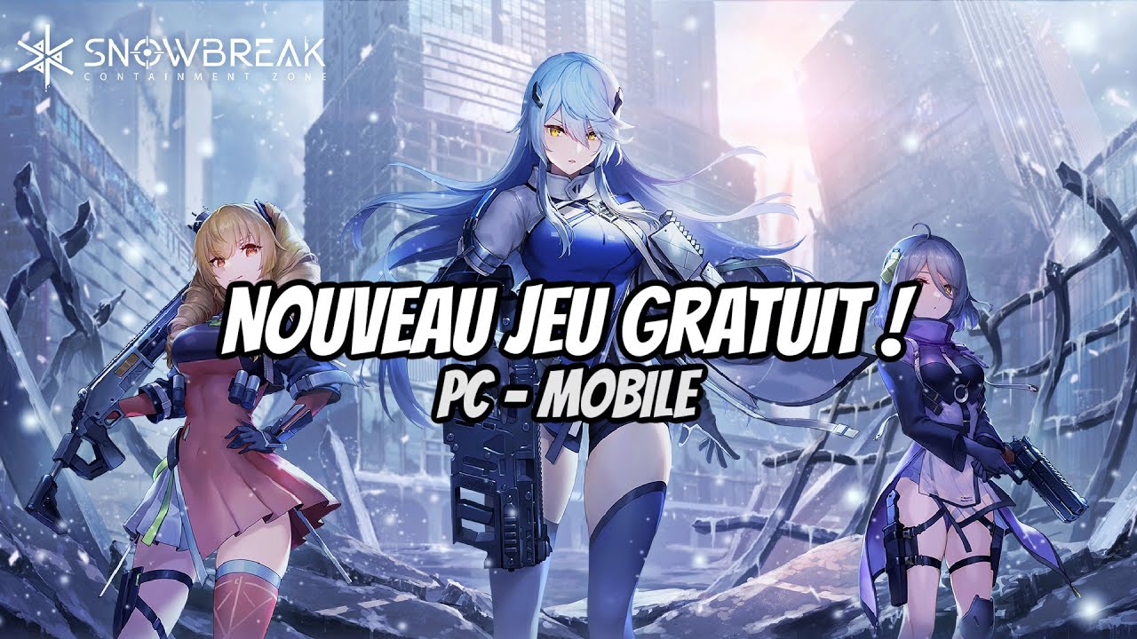 SNOWBREAK CONTAINMENT ZONE : Découverte gameplay NOUVEAU JEU GRATUIT ...