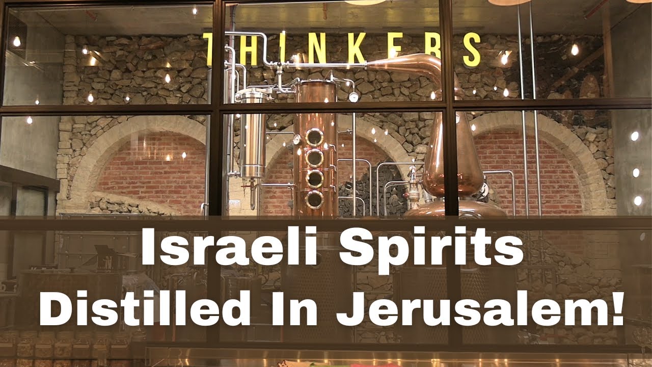 Israeli Spirits Distilled In Jerusalem - Thinkers Distillery, Agripas ...
