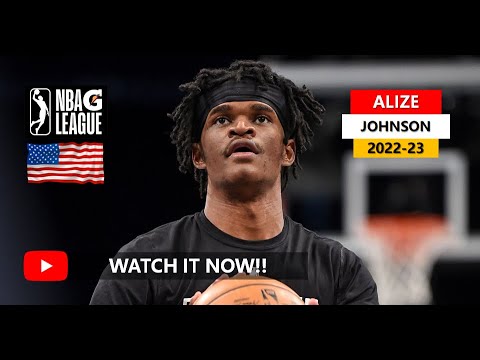 🇺🇸 Alize Johnson(알리제 존슨) NBA G League 2022-23 Best Plays&Highlights ...