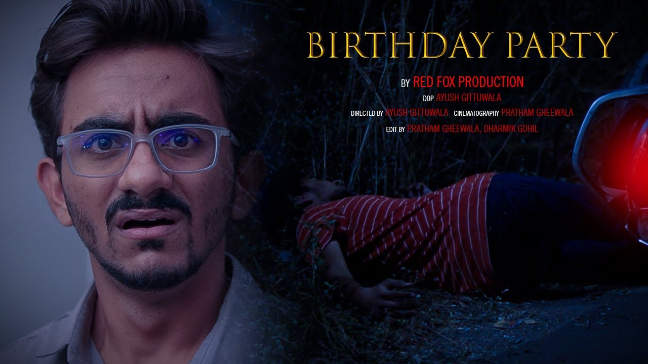 BIRTHDAY PARTY SHORT FILM BY RED FOX PRODUCTION || BEST DIRECTION AWARD ...