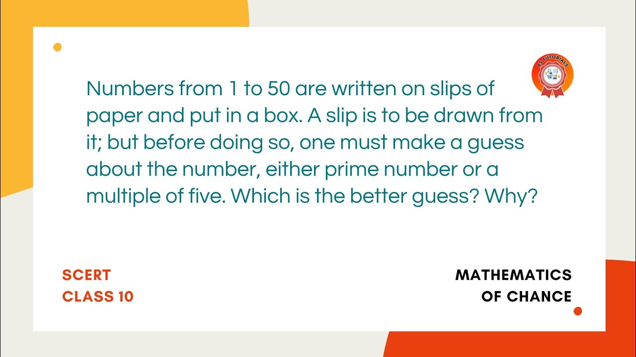 Numbers from 1 to 50 are written on slips of paper and put in a box. A ...