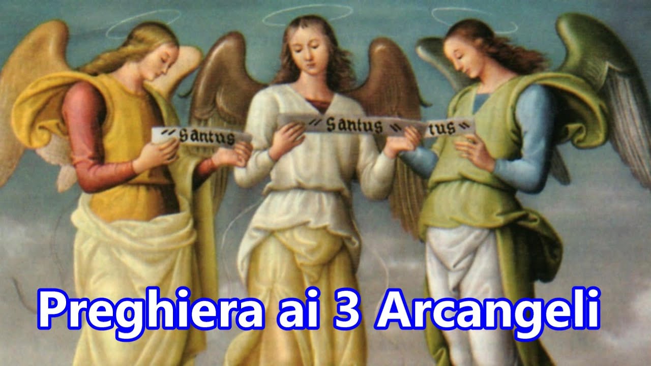 Incocazione e Preghiera ai 3 Arcangeli 🙏🙏🙏💖 - YouTube