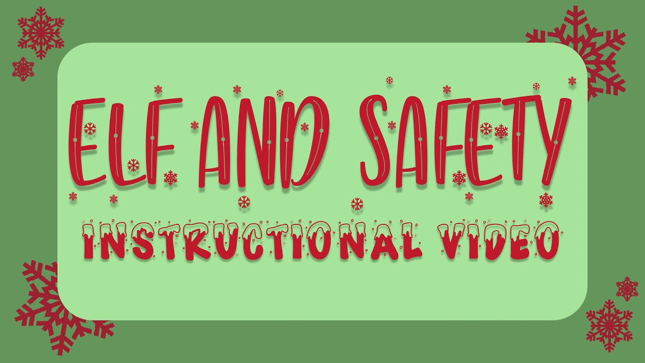 Elf and Safety Instructional Video - YouTube