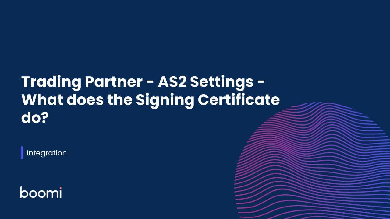 Integration - Trading Partner - AS2 Settings - What does the Signing ...