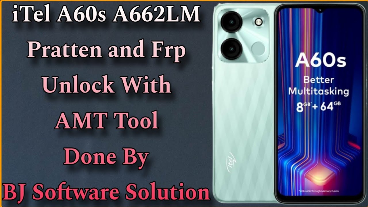 iTel A60s A662LM Pratten and Frp Unlock With AMT Tool Done By BJ ...