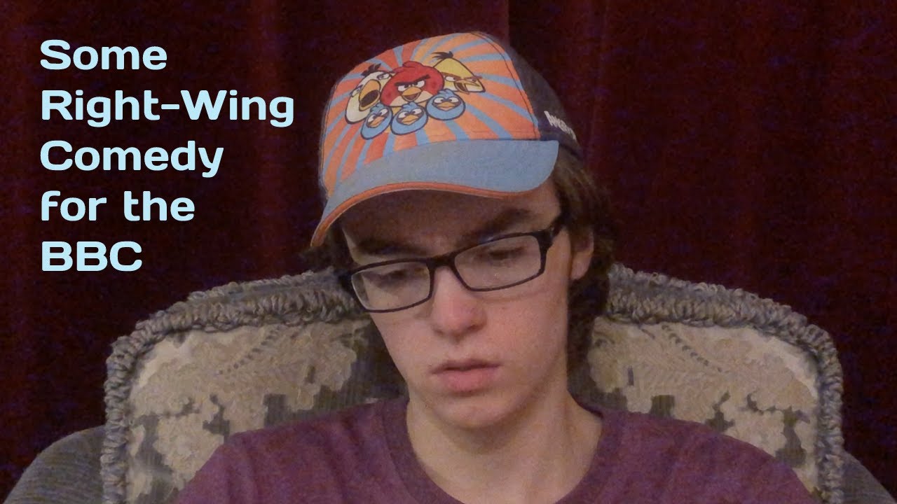 Some Right-Wing Comedy for the BBC - YouTube