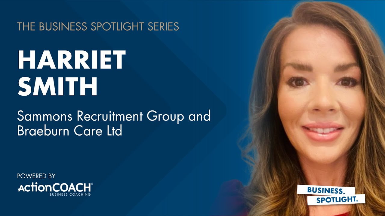 Interview with Harriet Smith CEO & co-owner of both Sammons Recruitment Group & Braeburn Care ...