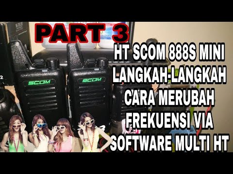 HT SCOM 888S MINI CARA RUBAH FREKUENSI DI SOFTWARE LAPTOP DAN ...