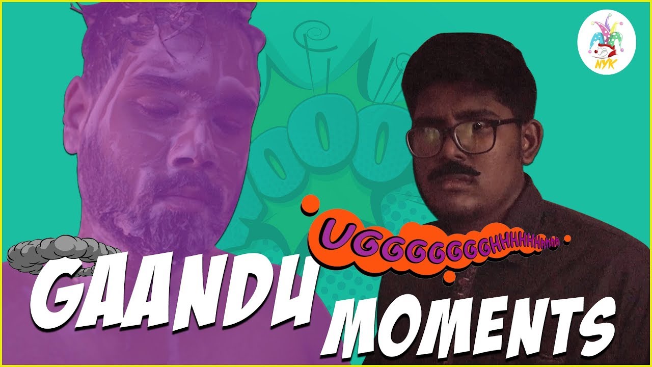 Gaandu Moments | Comedy Video | NYK - YouTube