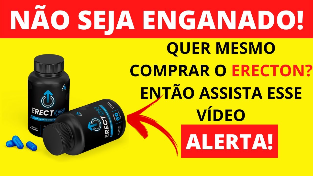 Erecton Funciona Mesmo? Erecton Vale a Pena? Erecton Onde Comprar ...