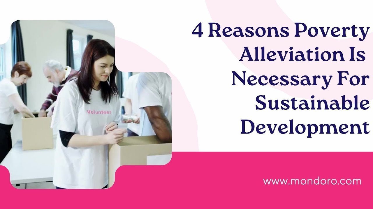 Why Is Poverty Alleviation Necessary for Sustainable Development? 4 Key ...