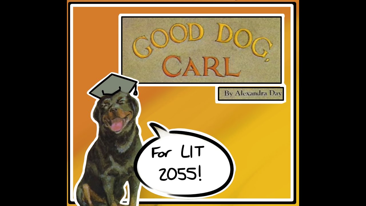 LIT 2055: Wordless Book Read-Aloud | Good Dog, Carl - YouTube