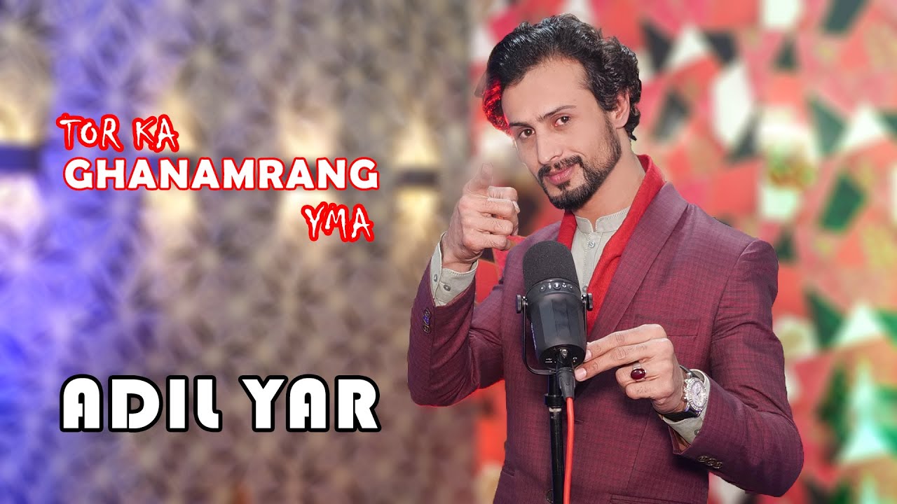 Tor Ka Ghanam Rang Yma | Adil Yar | Pashto New Song 2024 | Official ...