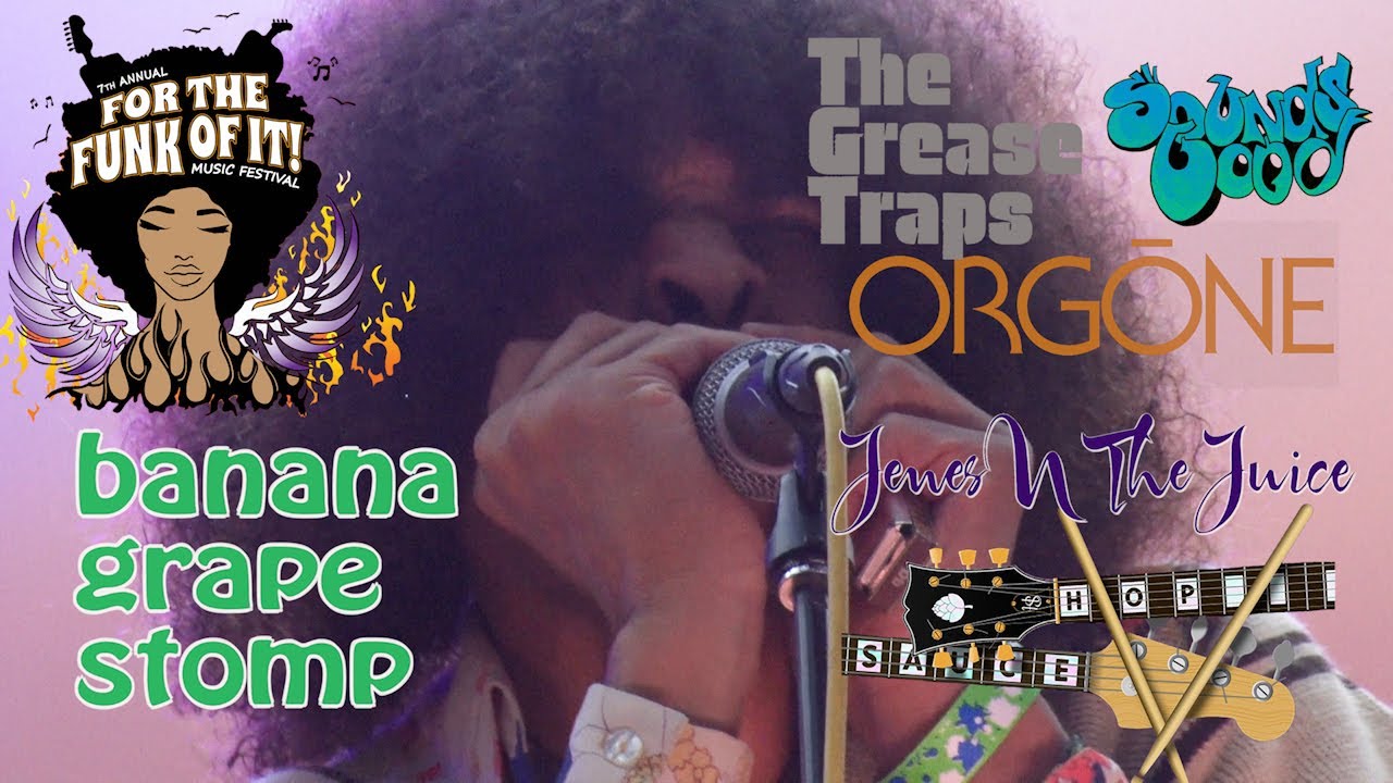 Banana Grape Stomp #88 For the Funk of It - Orgone, Grease Traps, Hop ...