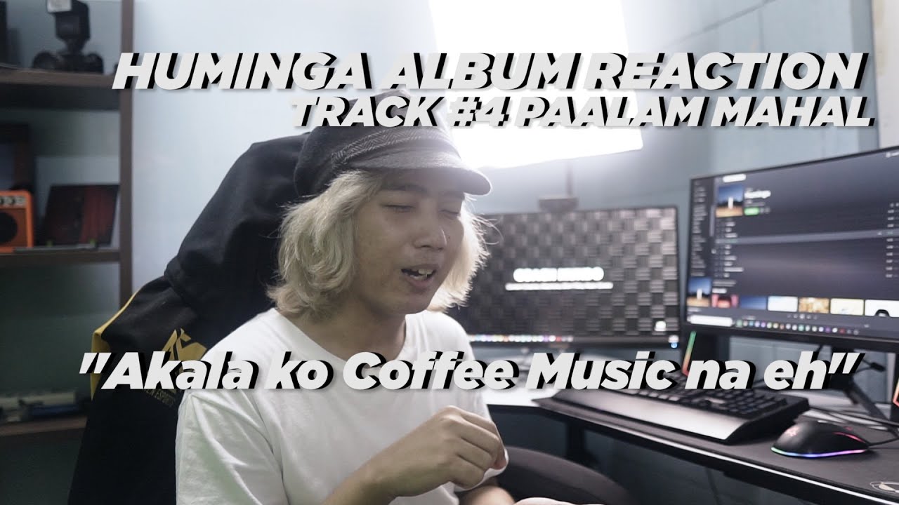 HUMINGA ALBUM REACTION Track 4 - Paalam Mahal (Spader-Filmmaker) - YouTube