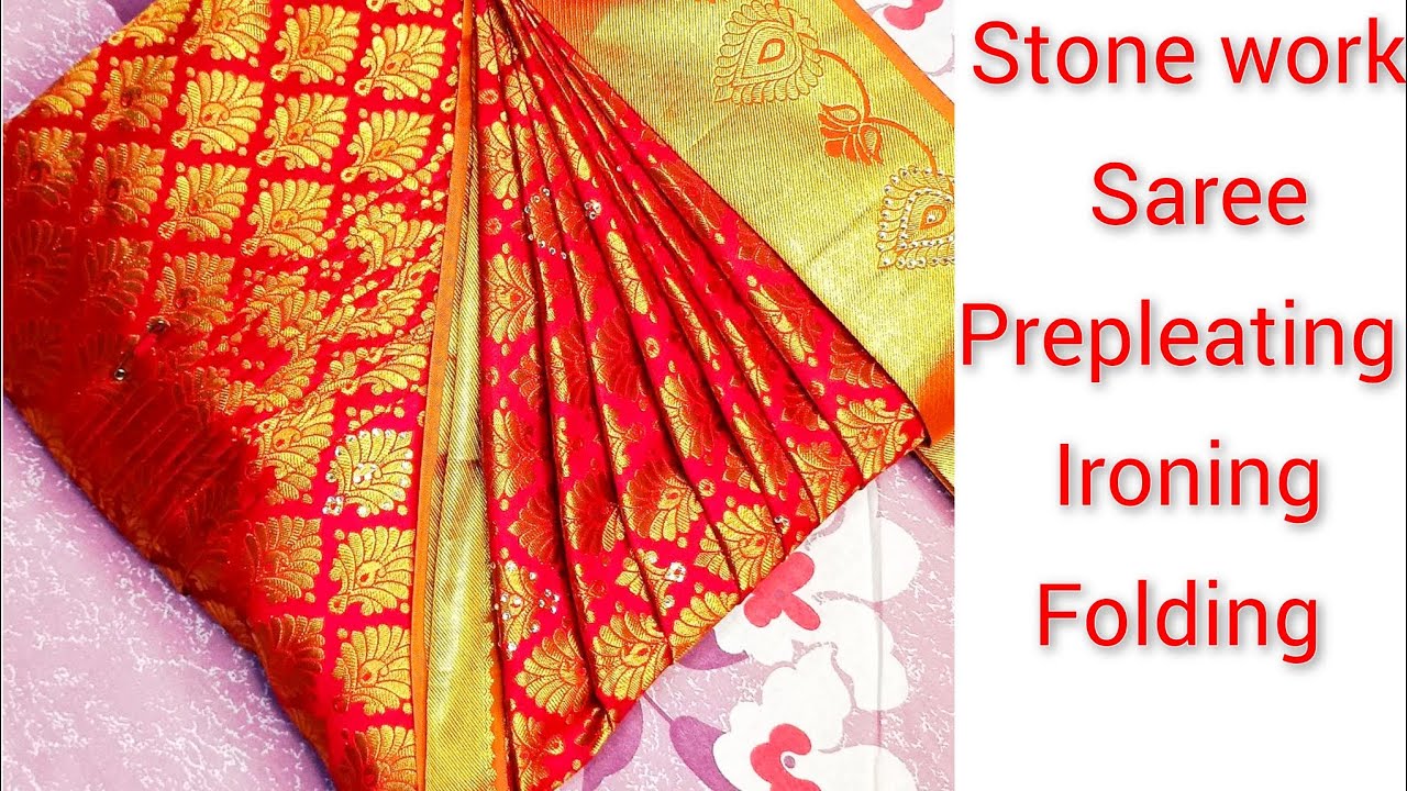 Silk Stone Work Saree Pre Pleating Ironing And Folding With Perfect Tips