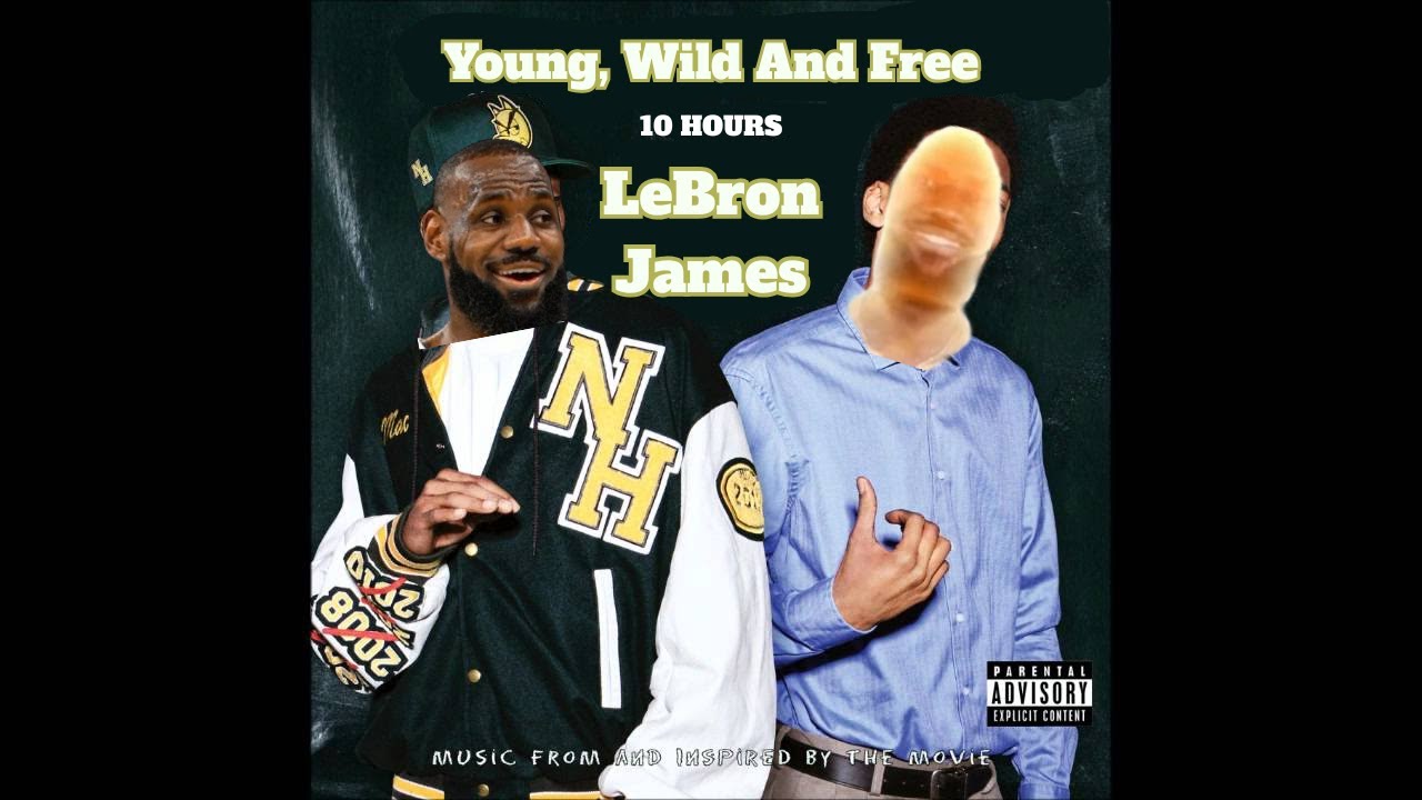 Young, Wild and Free But Is LeBron James - Number 23 TikTok Song (10 ...