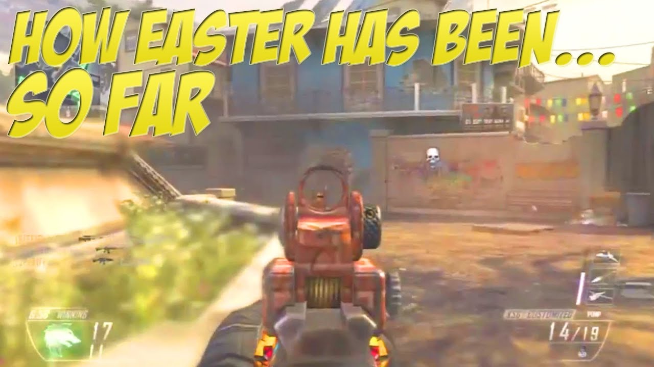 How Easter Has Been | BO2 Gameplay - YouTube