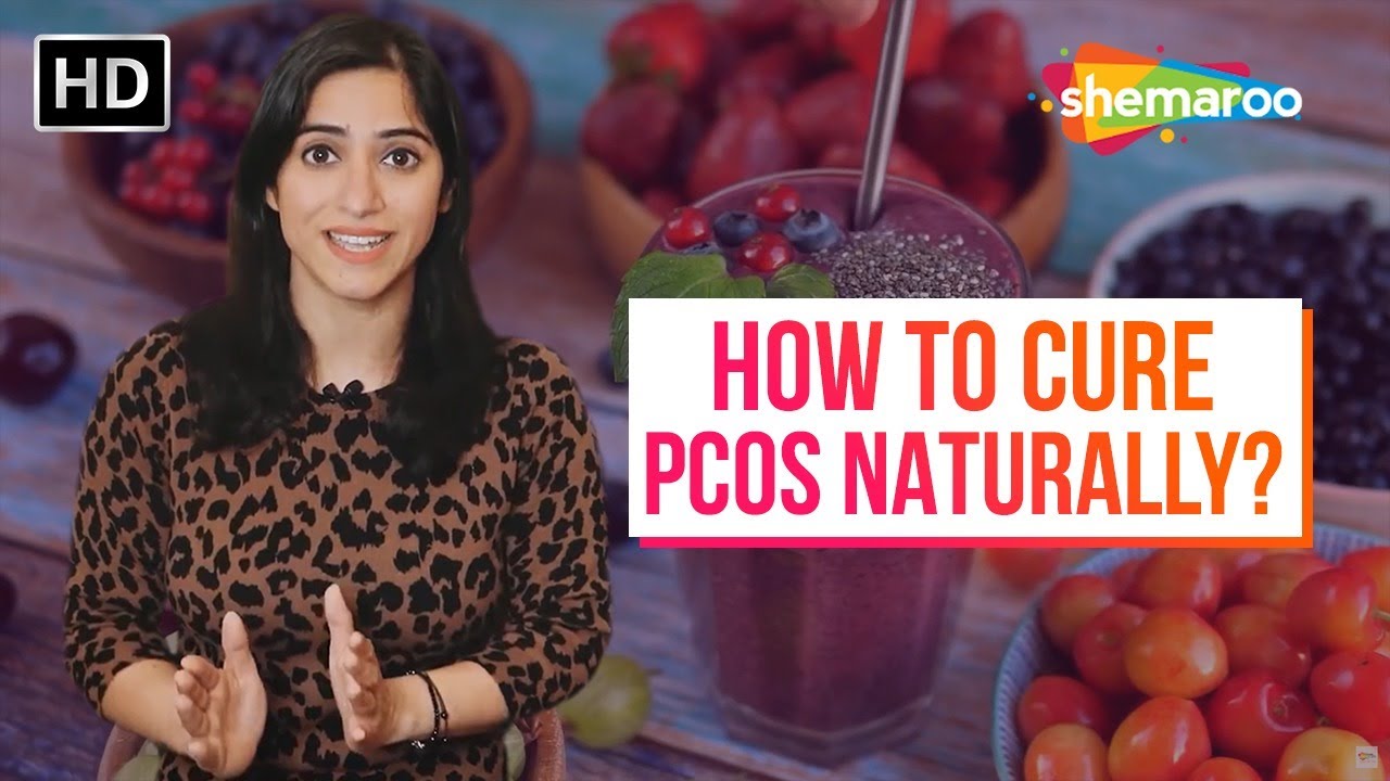 How to Cure PCOS Naturally ? | PCOS Symptoms, Treatment & Diet By ...