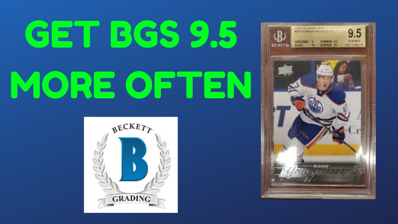 How To Get BGS 9.5 More Often! - YouTube