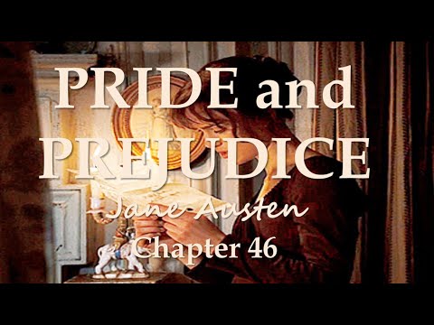 PRIDE AND PREJUDICE | Chapter 46 | Jane Austen - YouTube