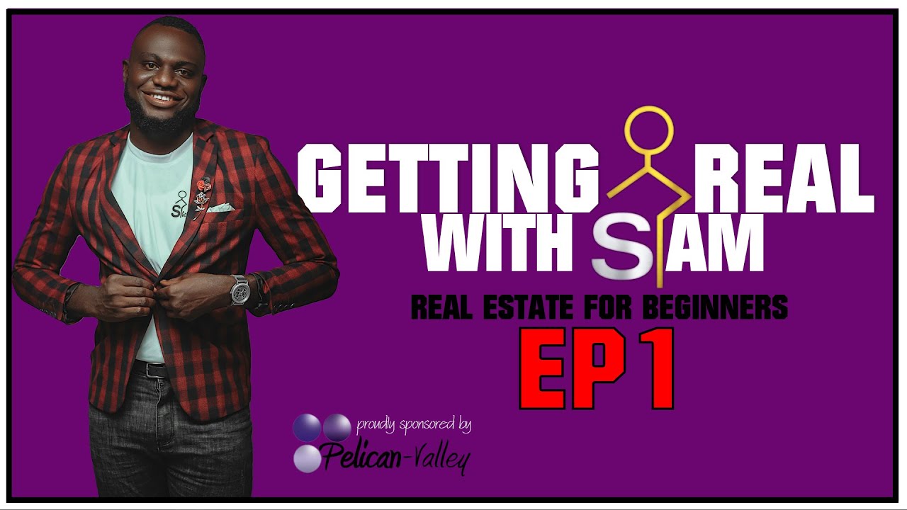 Getting Real with SAM - Episode 1 (Real estate for Beginners) #hilsquad ...
