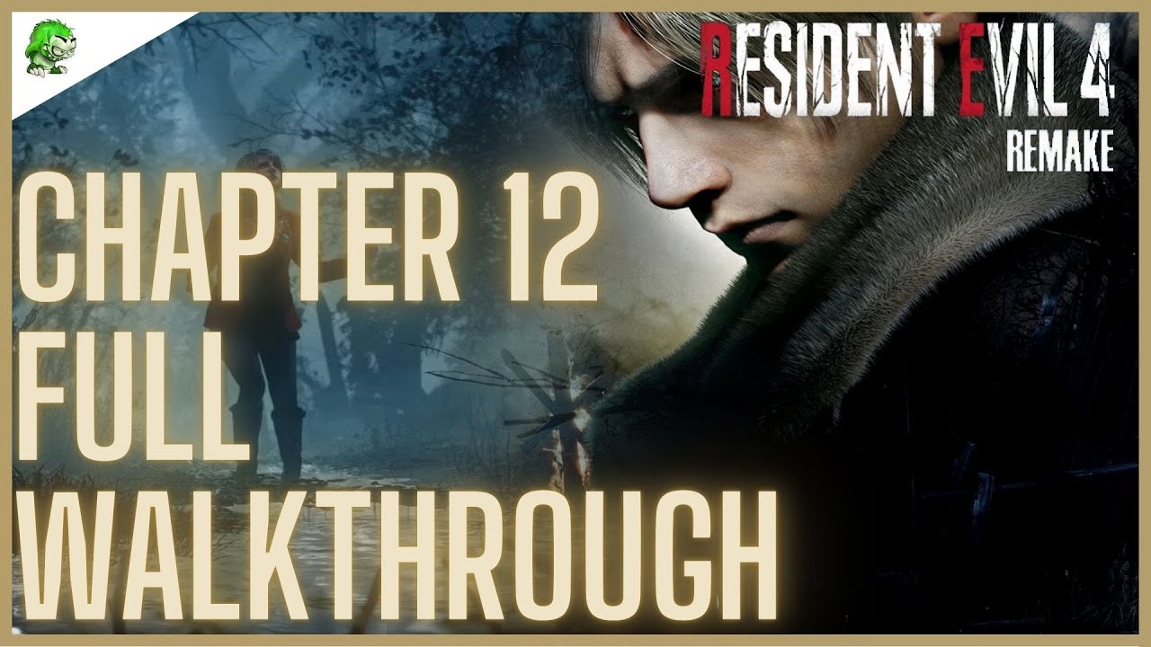 Resident Evil 4 Remake Chapter 12 Full Walkthrough - YouTube