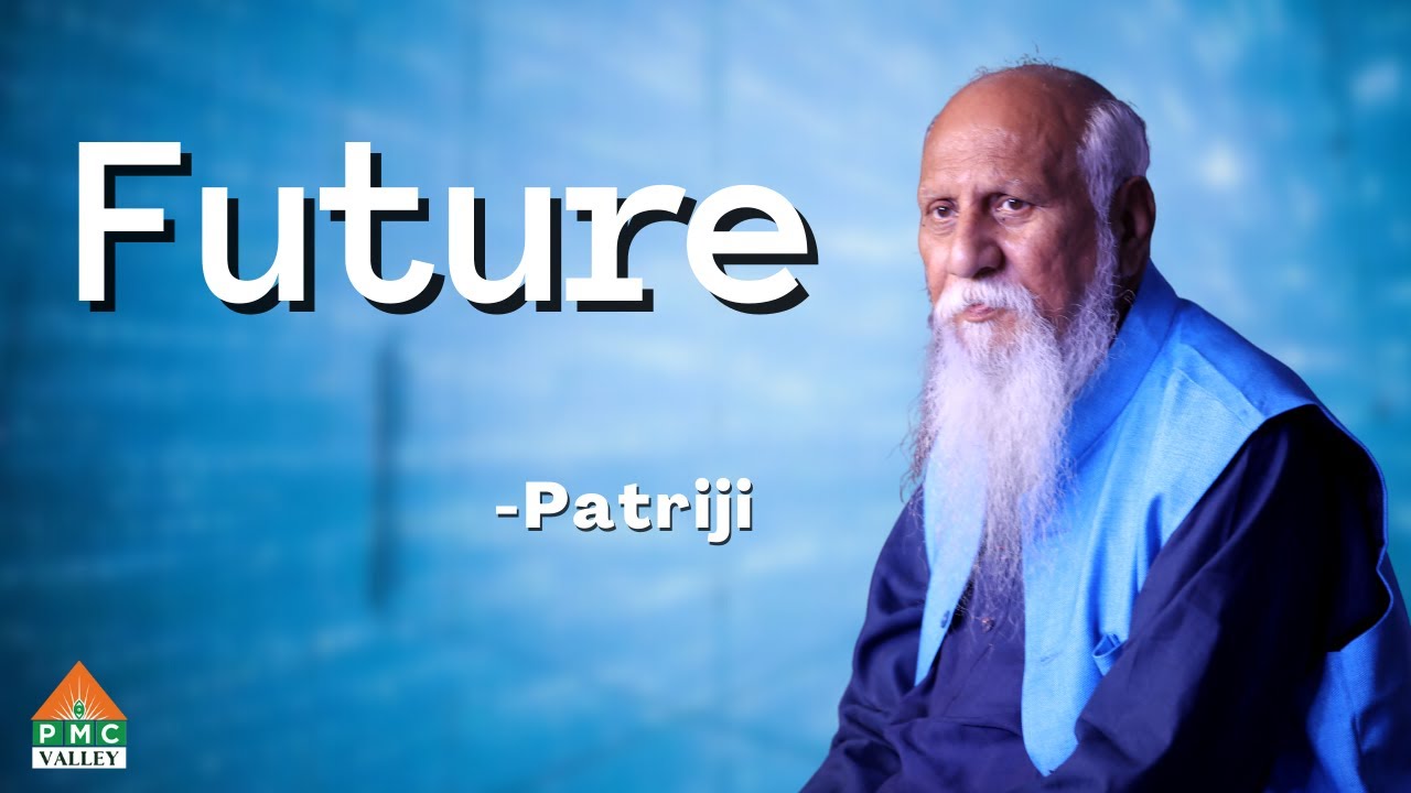 Future | Patriji | Pearls of wisdom | PVI - YouTube