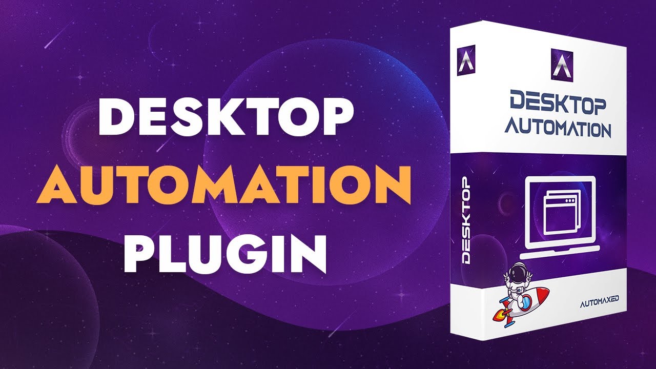 Create Desktop Automation Software with Automaxed and UBot Studio 🚀 ...