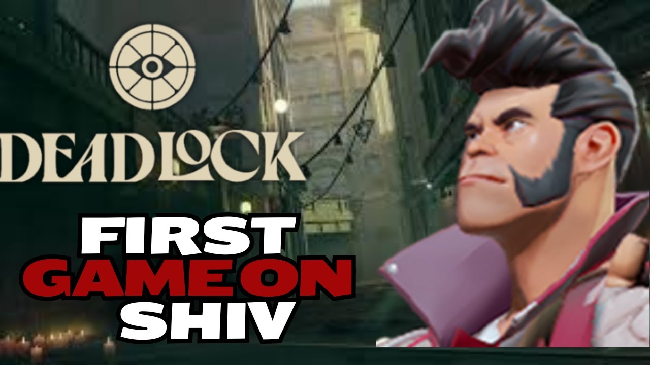 FIRST TIME PLAYING SHIV! CHAOS AND SURPRISES IN DEADLOCK! 😱🔥 - YouTube