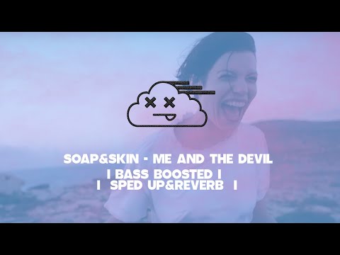 Me and the Devil I BASS BOOSTED & SPED UP & REVERB I
