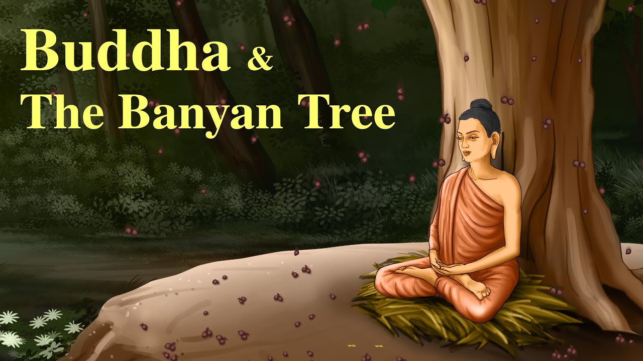 Buddha and the Banyan Tree | How did Buddha get Enlightened ...