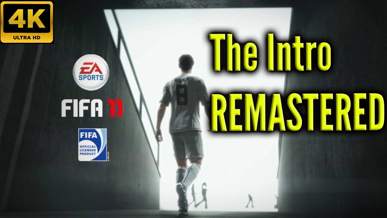 FIFA 11 INTRO REMASTERED - YouTube