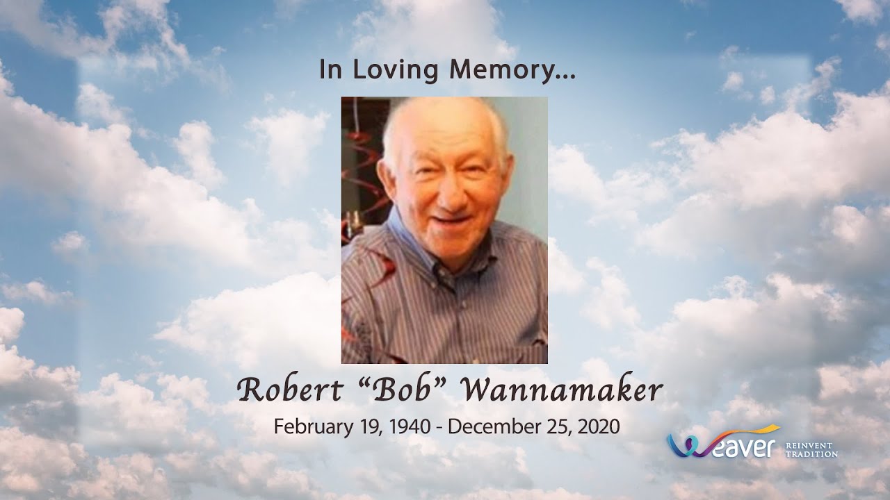 Remembering Robert "Bob" Wannamaker - YouTube