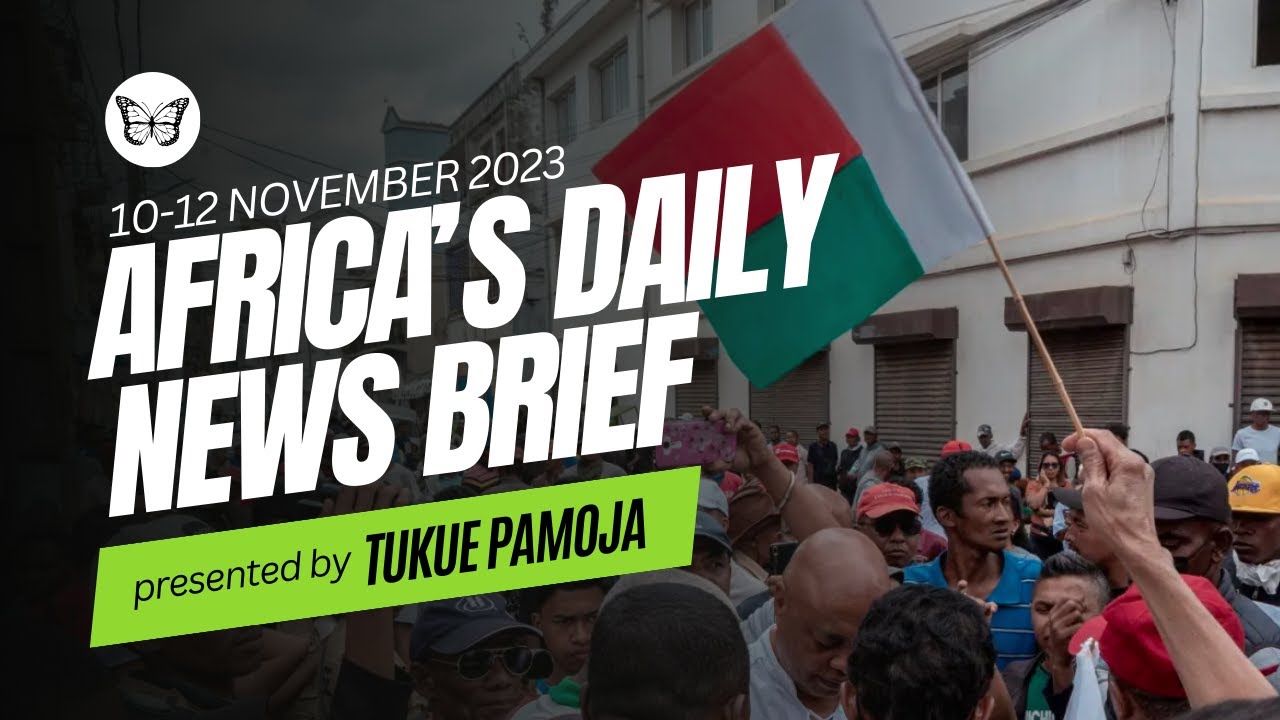 Africa's Daily News Brief | November 10th-12th 2023 Headlines - YouTube