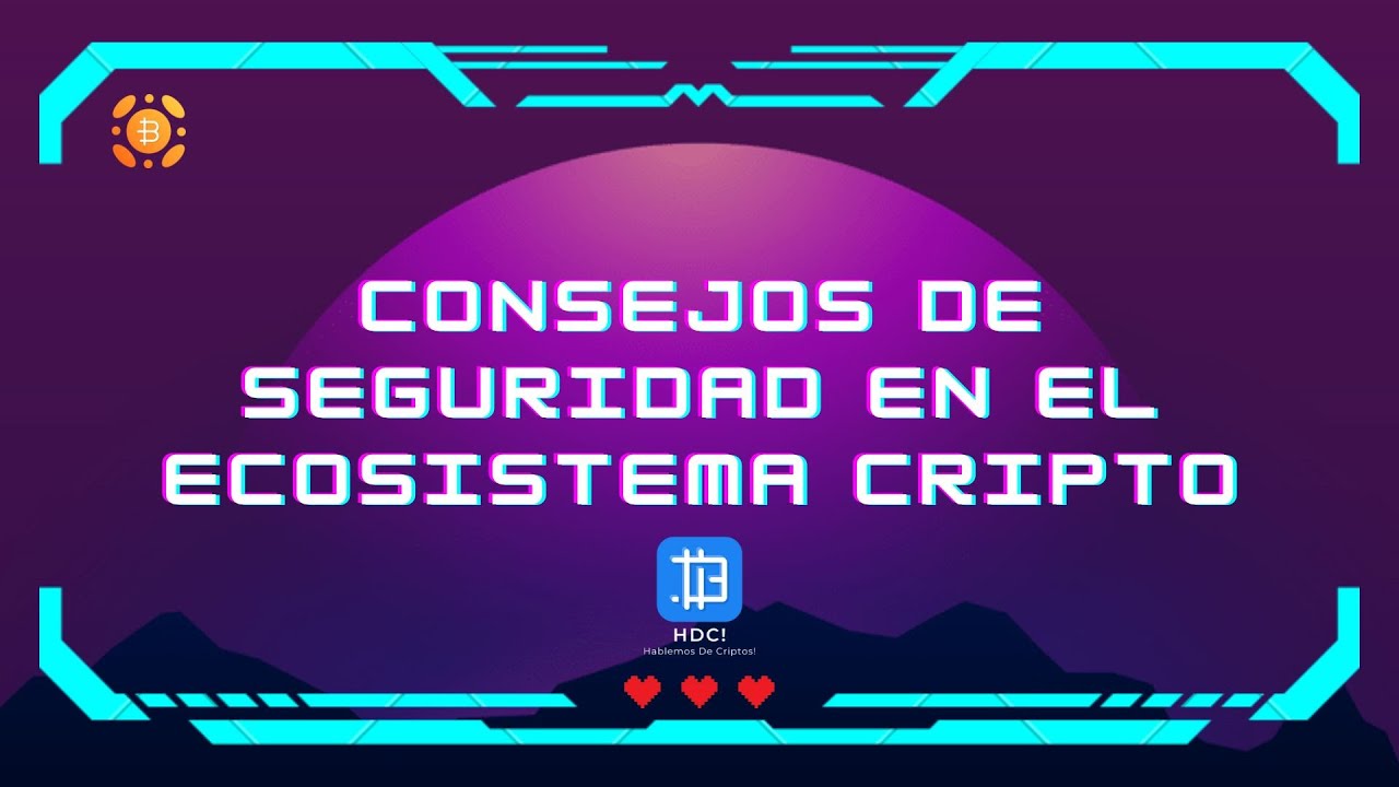 Consejos claves para navegar en el Ecosistema Cripto - Hablemos de Criptos! - YouTube