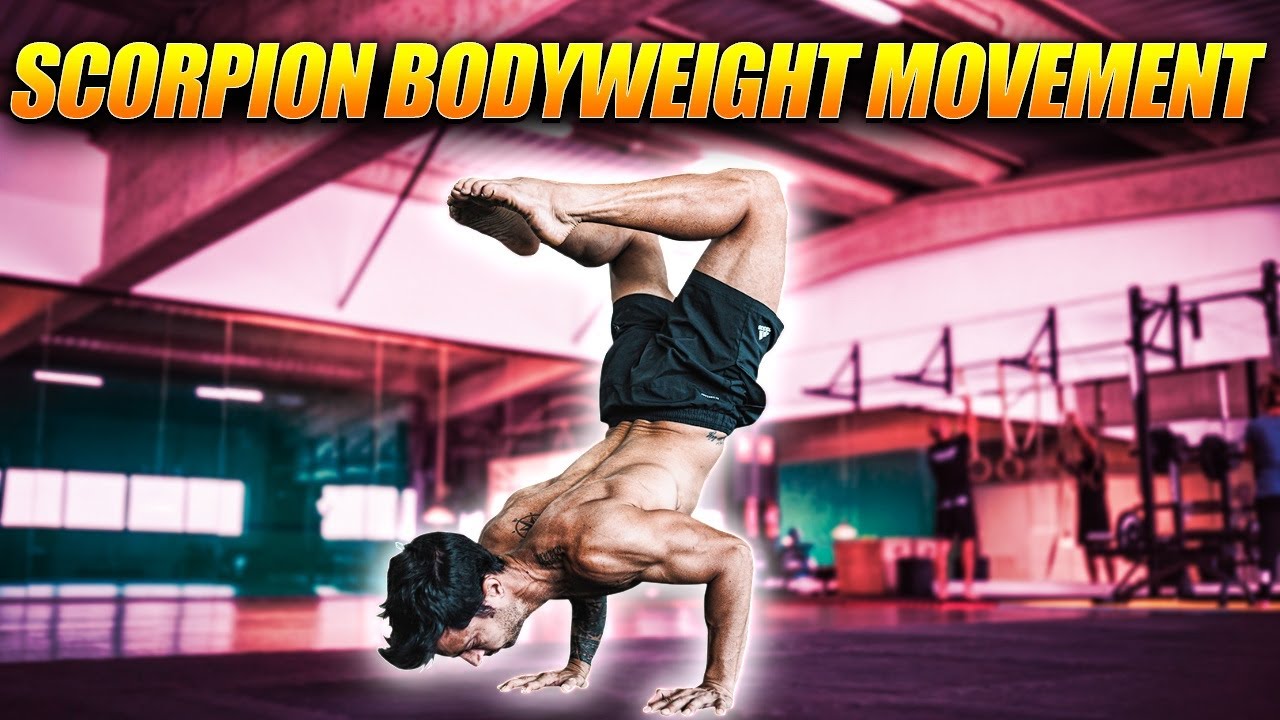 SCORPION BODYWEIGHT MOVEMENT - YouTube