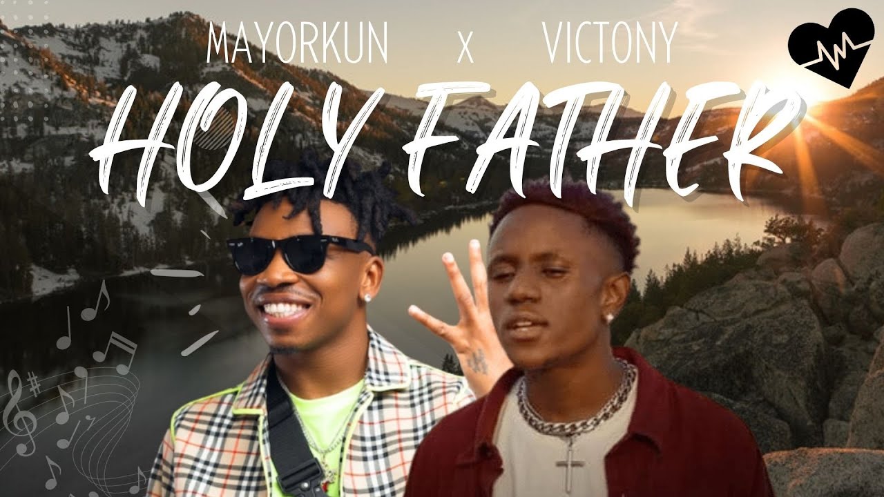 Mayorkun - Holy Father (lyrics) ft. VicTony | Songish - YouTube