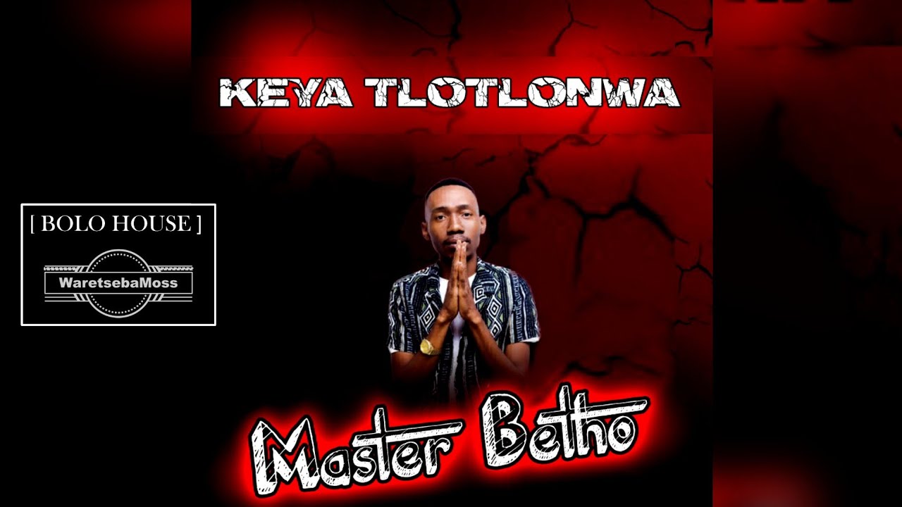 Master Betho - Keya Tlotlonwa Feat Spenza and man foja - YouTube