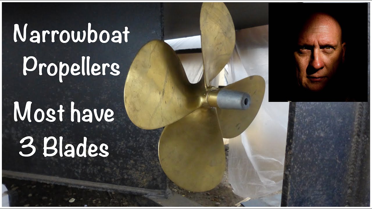 Ep 34. 3 0r 4 Bladed Propellers for a Narrowboat. - YouTube