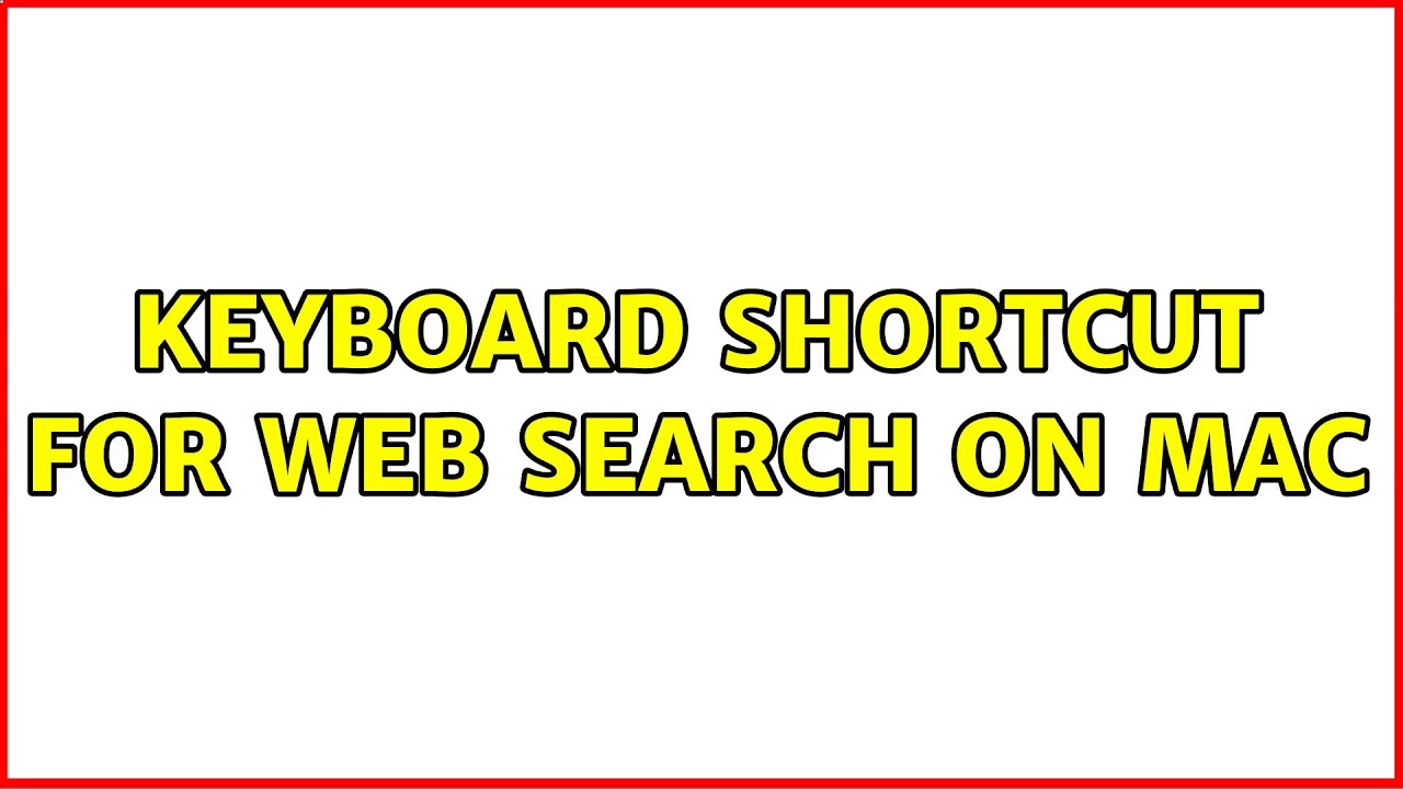 Keyboard shortcut for web search on Mac (2 Solutions!!) - YouTube