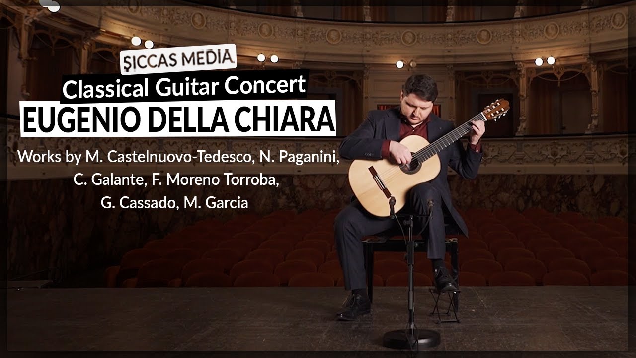 Eugenio Della Chiara plays Works by Paganini, Torroba, Castelnuovo-Tedesco & more | Siccas Media ...